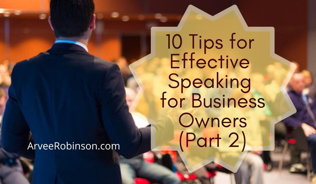 10 Tips for Effective Speaking for Business Owners (part 2 of 2 ...